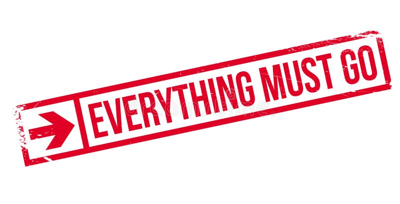 Everything Must Go Rubber Stamp Stock Vector - Illustration of ... Everything Must Go Rubber Stamp Stock Vector - Illustration of ...