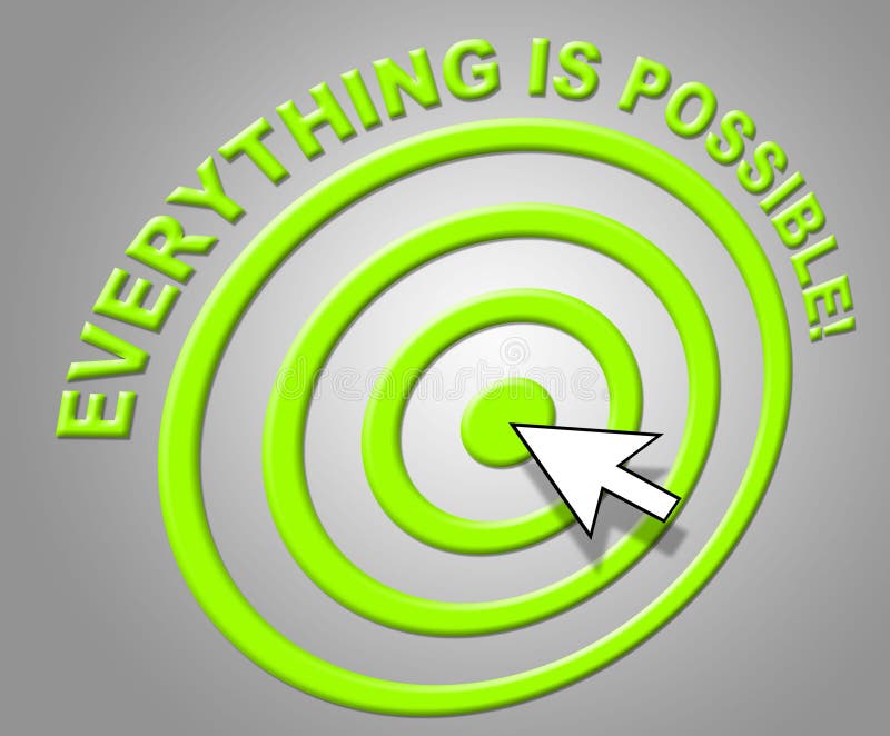 Everything is Possible Indicates within Reach and Achievable Stock ...