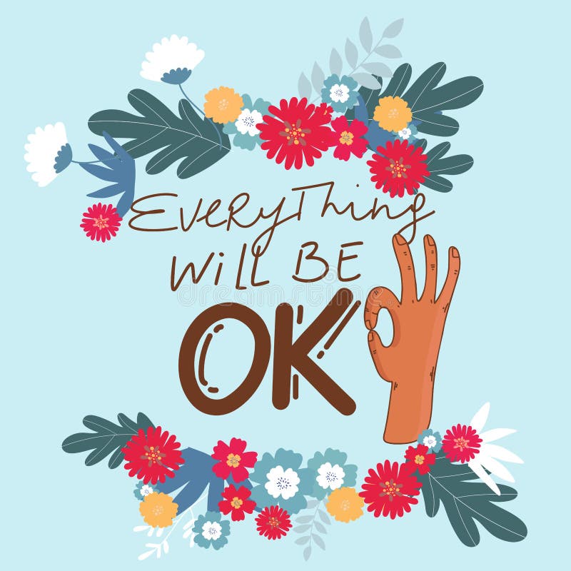 Everything Will Be Ok, Vector Illustration Lettering with Hand and ...