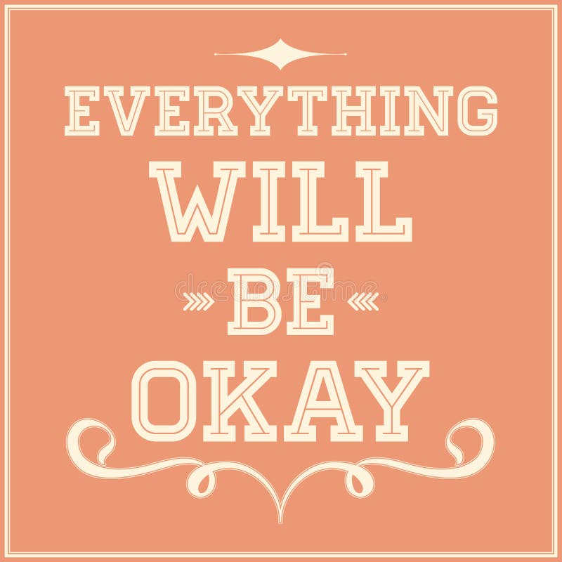 Everything will be okay stock vector. Illustration of inspirational ...