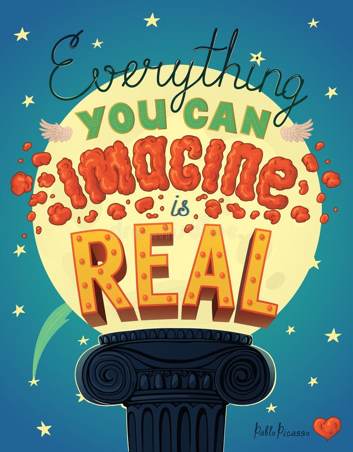 Everything You Can Imagine Is Real. Stock Illustration - Illustration ...