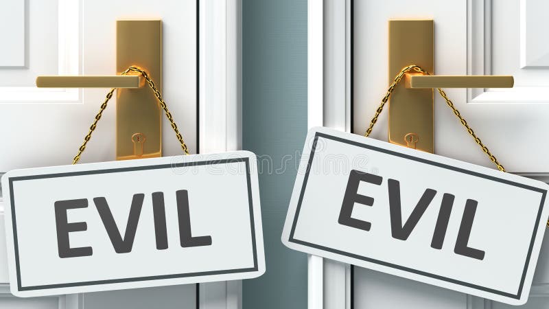 Evil or Evil As a Choice in Life - Pictured As Words Evil, Evil on ...