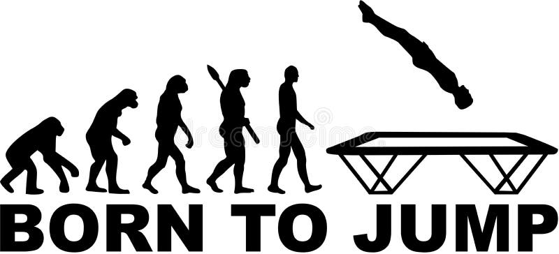 Evolution Trampoline - Born To Jump Stock Vector - Illustration of ...