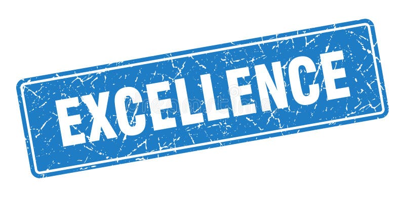Excellence Sign. Excellence Grunge Stamp Stock Vector - Illustration of ...