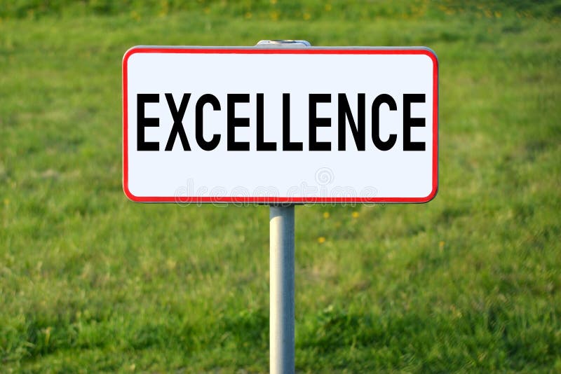 Excellence - Signboard, Grass in Background Stock Image - Image of ...