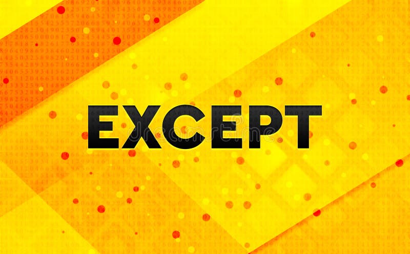 Except Abstract Digital Banner Yellow Background Stock Illustration ...