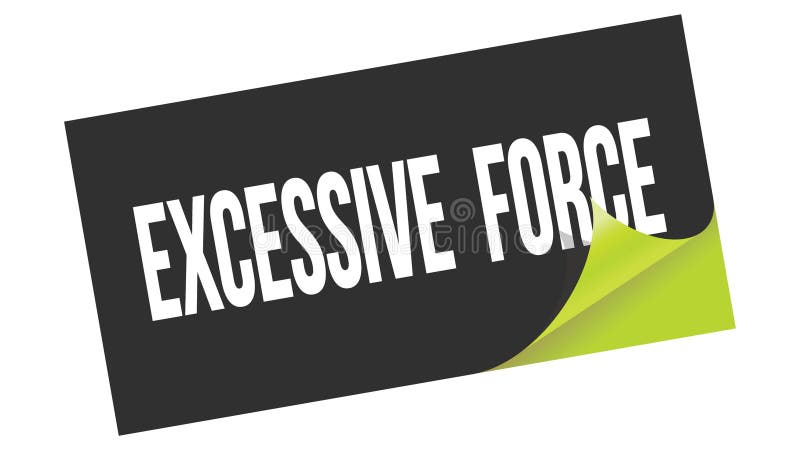 EXCESSIVE FORCE Text on Black Grungy Rectangle Stamp Stock Illustration ...