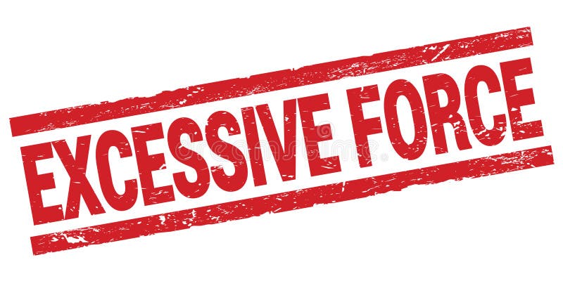 EXCESSIVE FORCE Text on Black Grungy Rectangle Stamp Stock Illustration ...