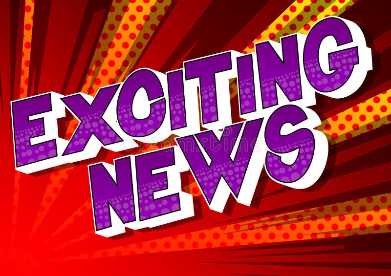 Exciting News