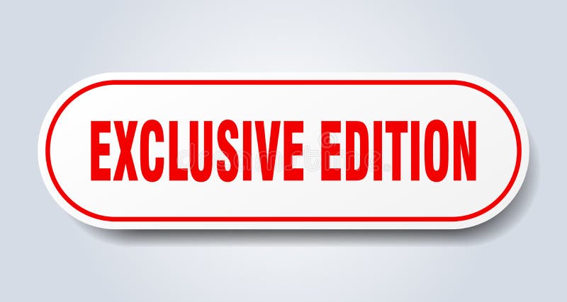 Exclusive Edition Stamp. Exclusive Edition Label. Round Grunge Sign ...