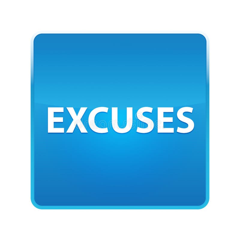 Excuses Shiny Blue Square Button Stock Illustration - Illustration of ...
