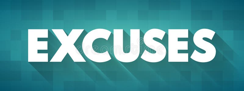 Excuses Text Concept for Presentations and Reports Stock Illustration ...