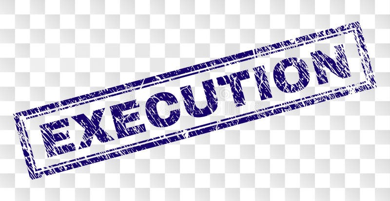 Scratched EXECUTION Rectangle Stamp Stock Vector - Illustration of mark ...