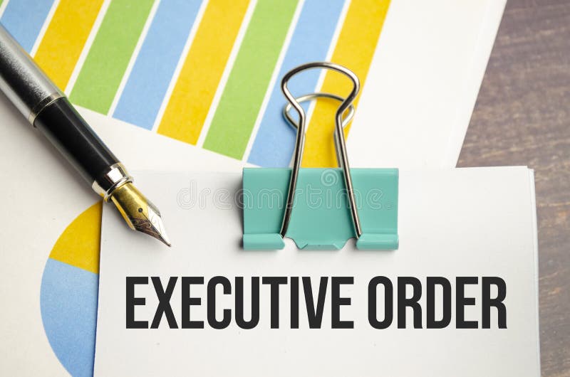 Executive Order Words on Charts and Pen Stock Image - Image of document ...