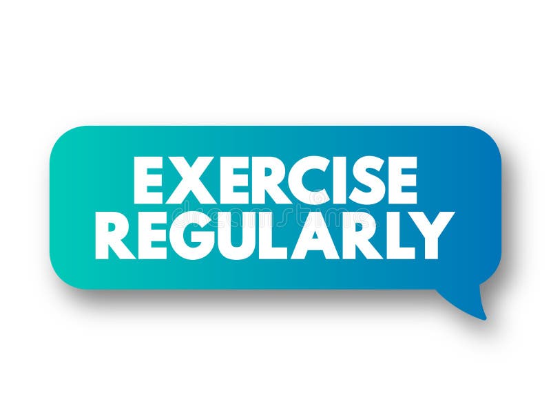 Exercise Regularly Text Message Bubble, Concept Background Stock ...