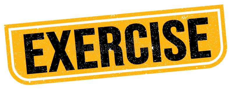 EXERCISE Text Written on Yellow-black Stamp Sign Stock Image - Image of ...