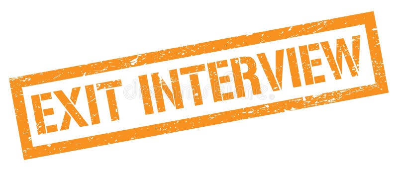 EXIT INTERVIEW Orange Grungy Rectangle Stamp Stock Illustration ...