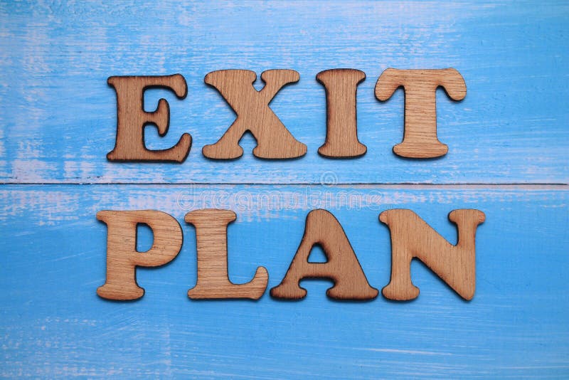 Exit Plan, Text Words Typography Written on Wooden Background, Life and ...