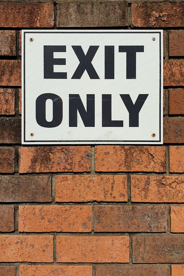 EXIT only, Sign on Brick Wall Stock Photo - Image of sign, emotion ...