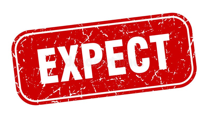 Expect Stamp. Expect Square Grungy Isolated Sign Stock Vector ...