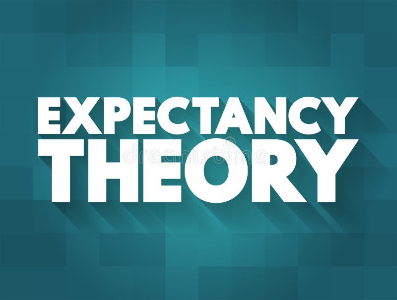 Expectancy Theory Stock Illustrations – 9 Expectancy Theory Stock ...