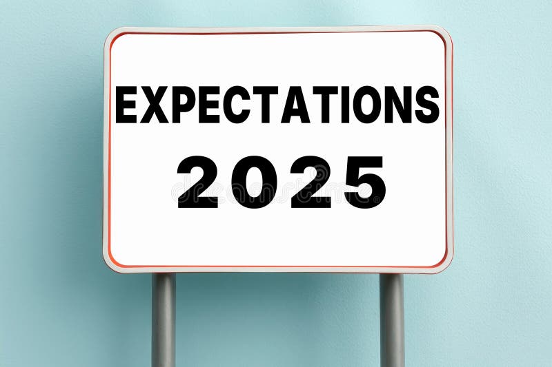 Expectations 2025 Word Text on Sign Symbolic Background Stock ...