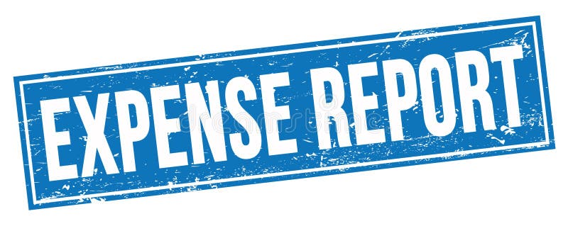 EXPENSE REPORT Text on Blue Grungy Rectangle Stamp Stock Illustration ...