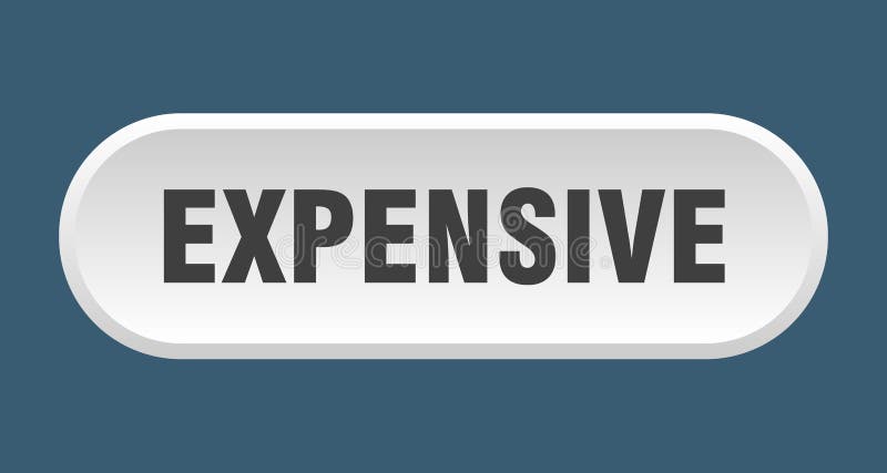 Expensive Button. Sticker. Banner. Rounded Glass Sign Stock Vector ...