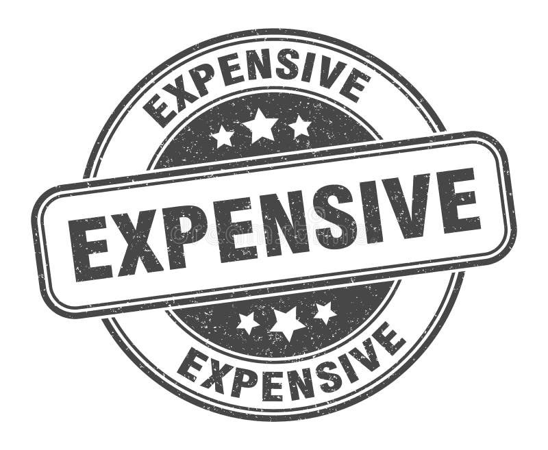 Expensive Stamp. Expensive Label. Round Grunge Sign Stock Vector ...