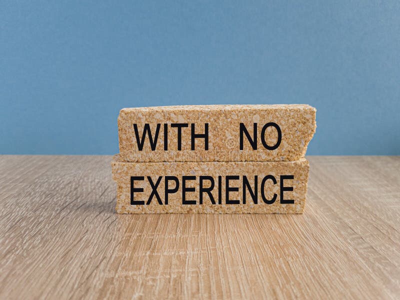 Without Experience it is Written on Brick Blocks. Concept of ...