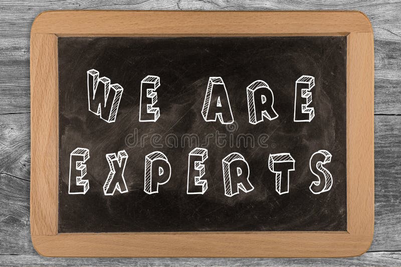 We are Experts - Chalkboard with Outlined Text Stock Image - Image of ...