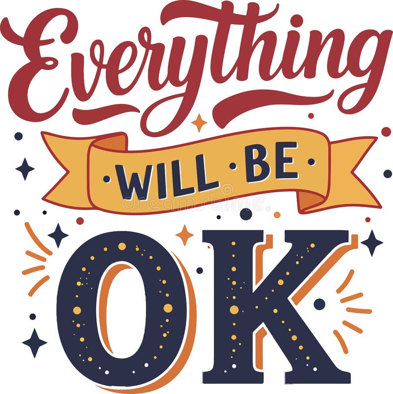 Typograph Art of Everything Will Be Ok Stock Vector - Illustration of ...