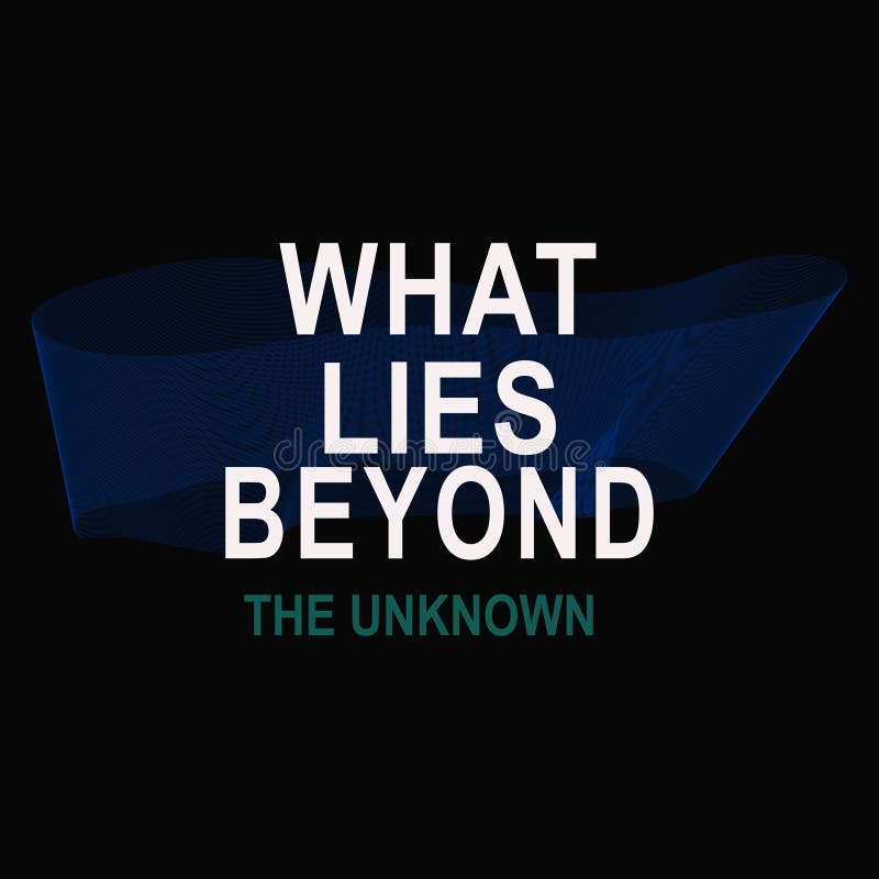 What Lies Beyond the Unknown T Shirt Design Stock Illustration ...