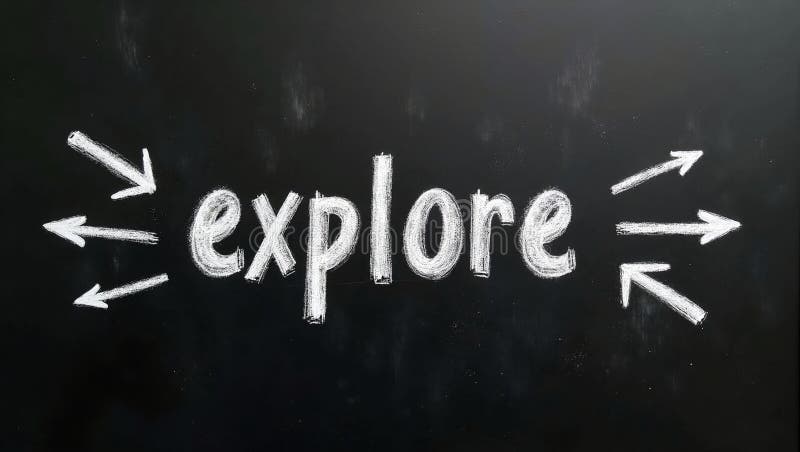 Explore Written in Bold White Chalk with Arrows on Blackboard Stock ...