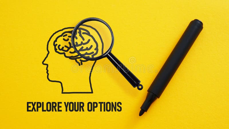 Explore Your Options is Shown Using the Text and Picture of the Head ...