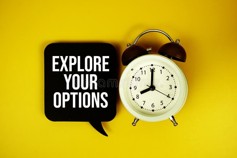 Explore Your Options Text on Speech Bubble with Alarm Clock Top View on ...