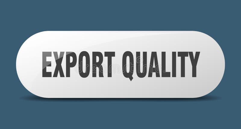 Export Quality Button. Sticker. Banner. Rounded Glass Sign Stock Vector ...