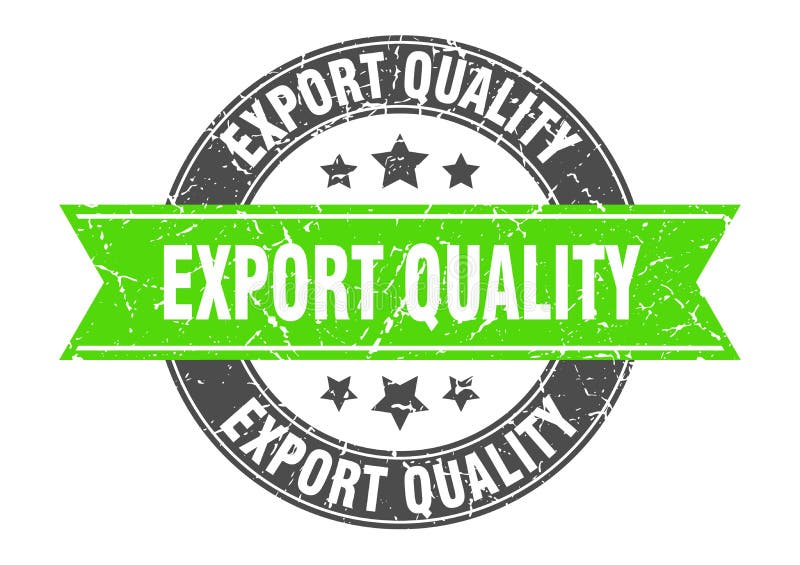 Export Quality Round Stamp with Ribbon. Label Sign Stock Vector ...