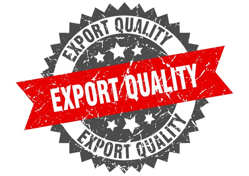 Export Quality Stamp. Export Quality Grunge Round Sign Stock Vector ...