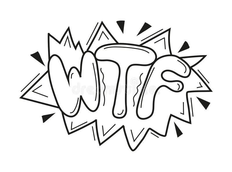 Expressive and Emotional Doodle-style Phrase WTF. Hand-drawn Lettering ...