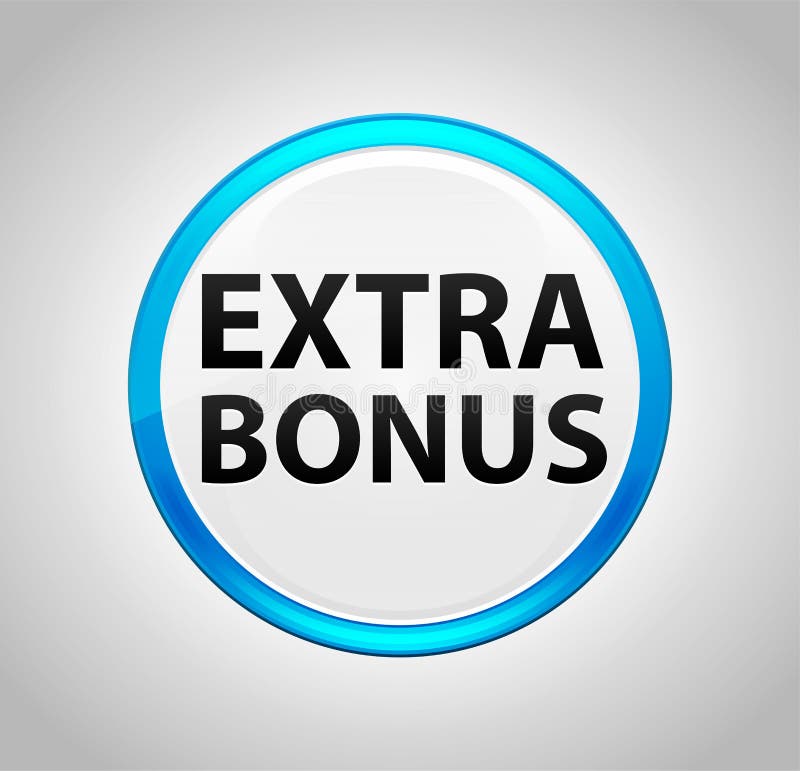 Extra Bonus Round Blue Push Button Stock Illustration - Illustration of ...