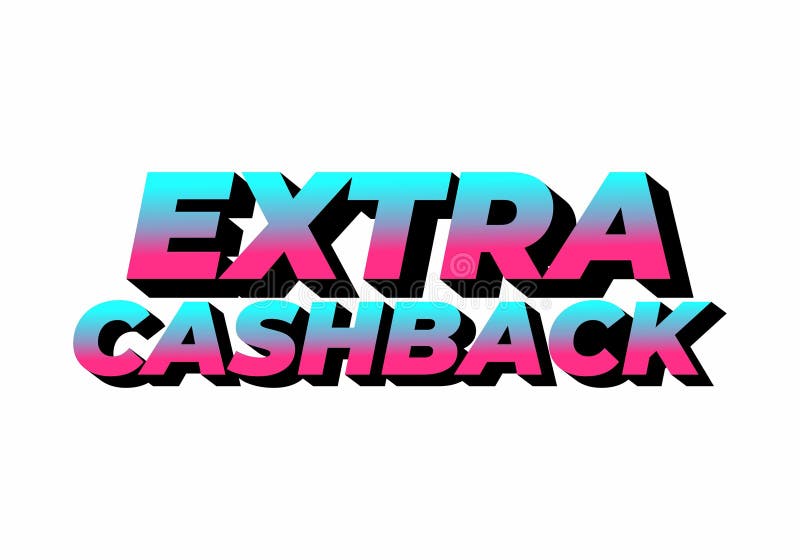 Extra Cash Back. Text Effect with Extra Bold Font for Social Media Ads ...