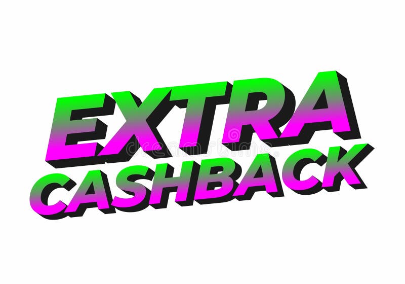 Extra Cash Back. Text Effect with Extra Bold Font for Social Media Ads ...