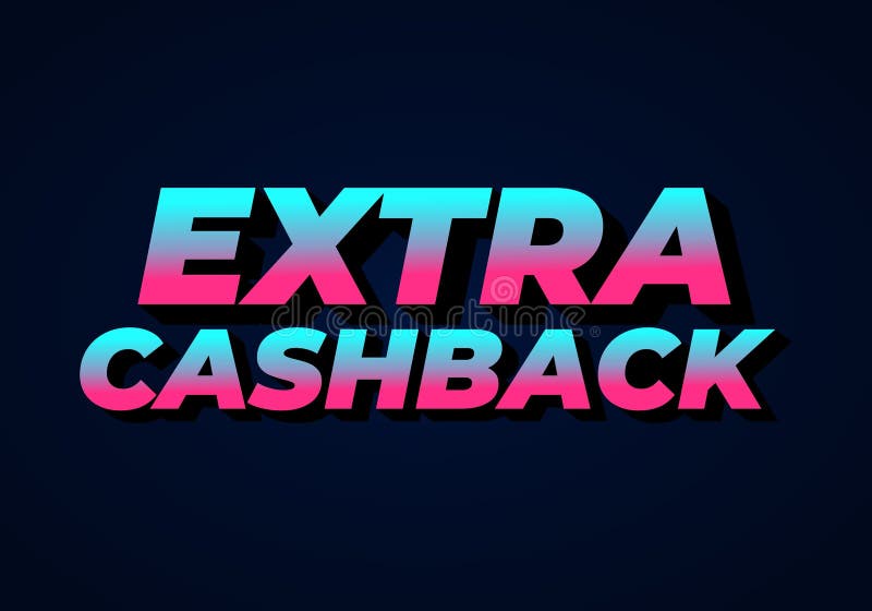 Extra Cash Back. Text Effect with Extra Bold Font for Social Media Ads ...