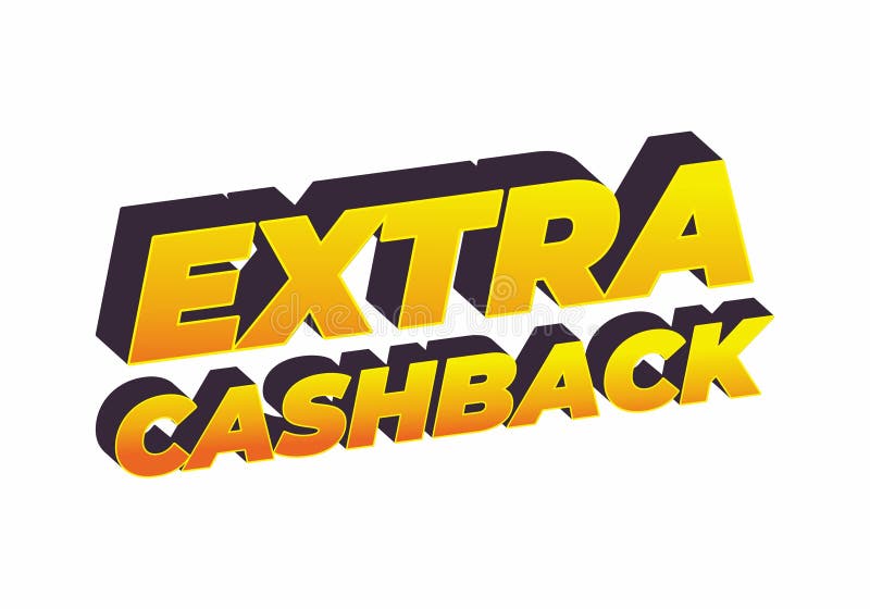 Extra Cash Back. Text Effect with Extra Bold Font for Social Media Ads ...