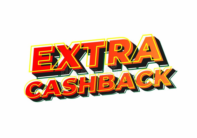 Extra Cash Back. Text Effect with Extra Bold Font for Social Media Ads ...