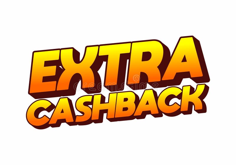 Extra Cash Back. Text Effect with Extra Bold Font for Social Media Ads ...