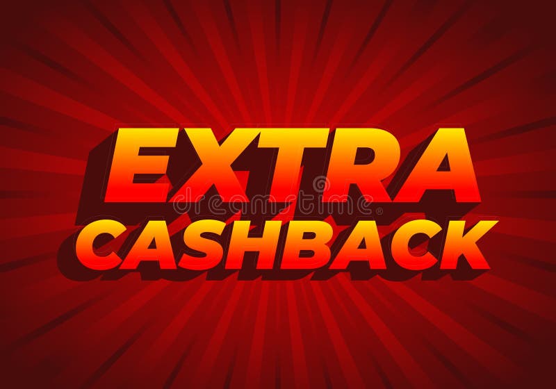 Extra Cash Back. Text Effect with Extra Bold Font for Social Media Ads ...