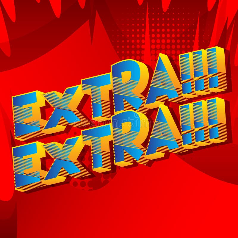 Extra!!! Extra!!! - Comic Book Style Word. Stock Vector - Illustration ...