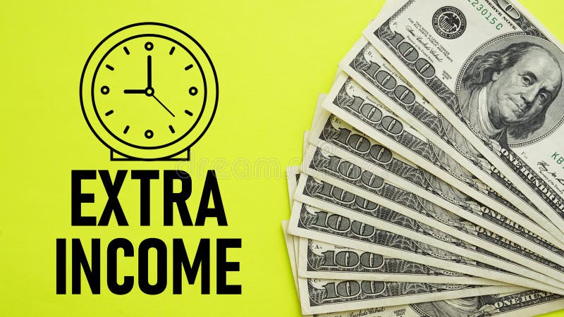 Extra Income is Shown Using the Text and Photo of Dollars Stock Image ...
